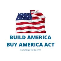 BABA(A) Fasteners | Build America Buy America Act (BABAA)